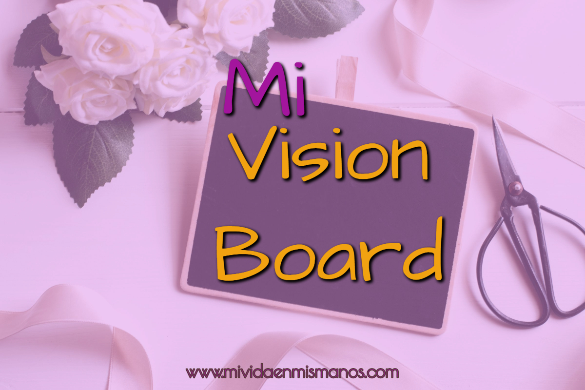 Un Vision Board o Tablero de Metas es una maravillosa herramienta para ...
